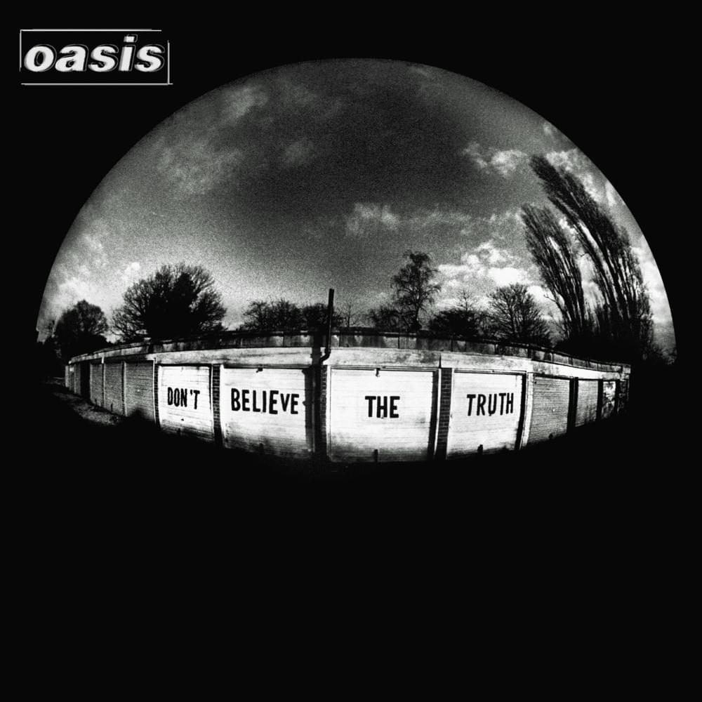 Oasis – Don't Believe The Truth