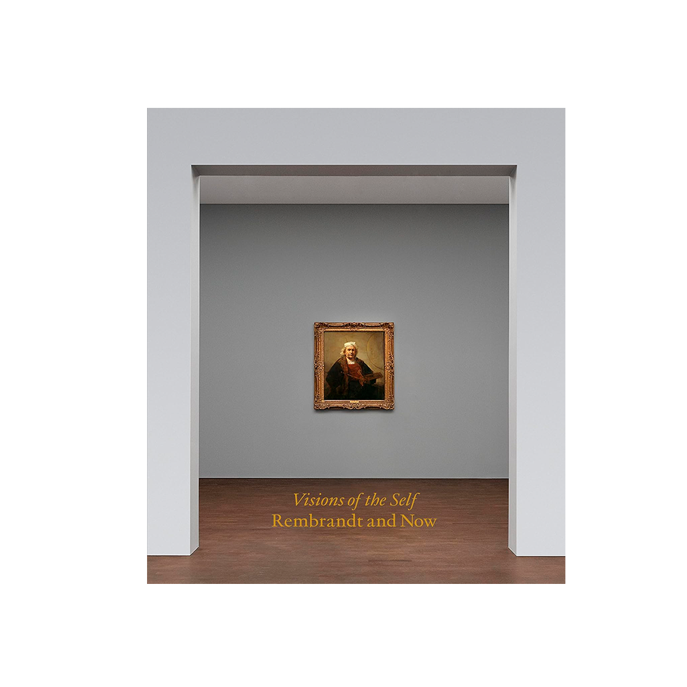 Visions of the Self: Rembrandt and Now