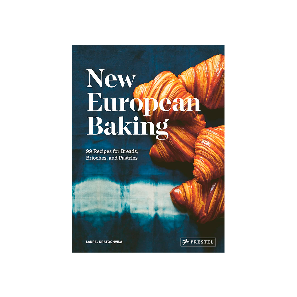 New European Baking. 99 Recipes for Breads, Brioches and Pastries