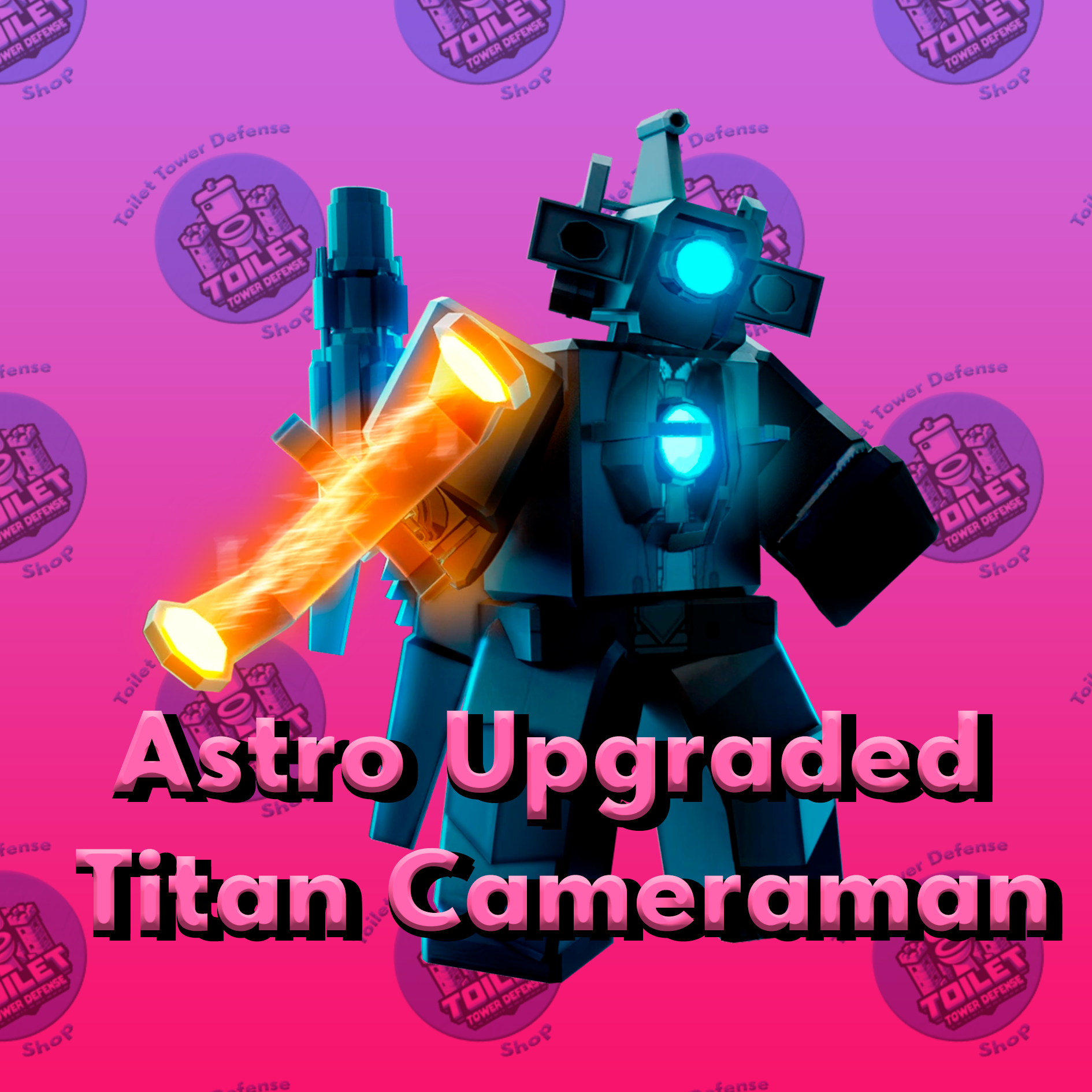Astro Upgraded Titan Cameraman Astro Upgraded Titan Cameraman