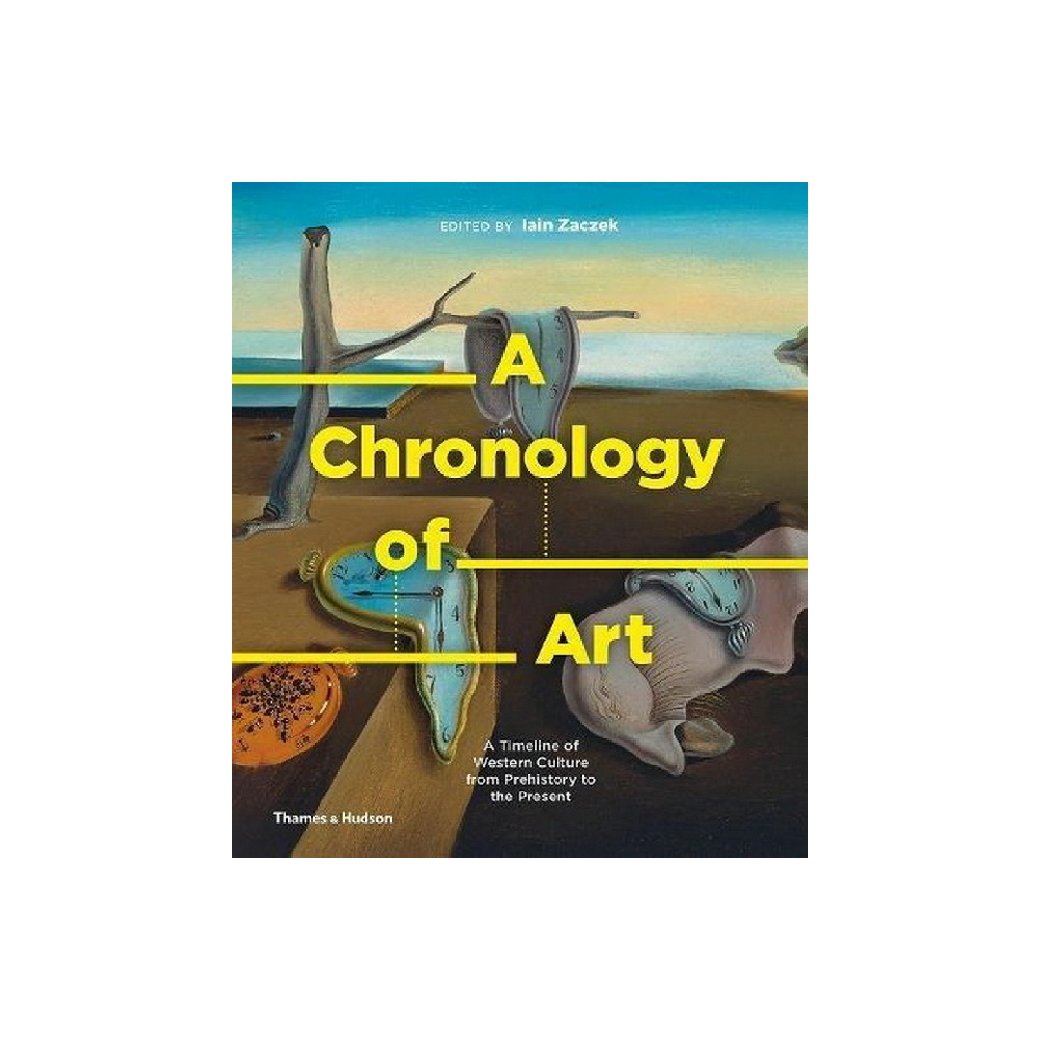 A Chronology of Art: A Timeline of Western Culture from Prehistory to ...