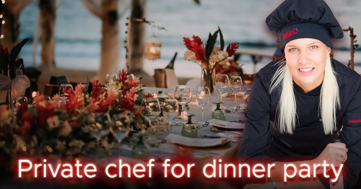 8 Reasons to Hire a Private Chef for a Dinner Party?