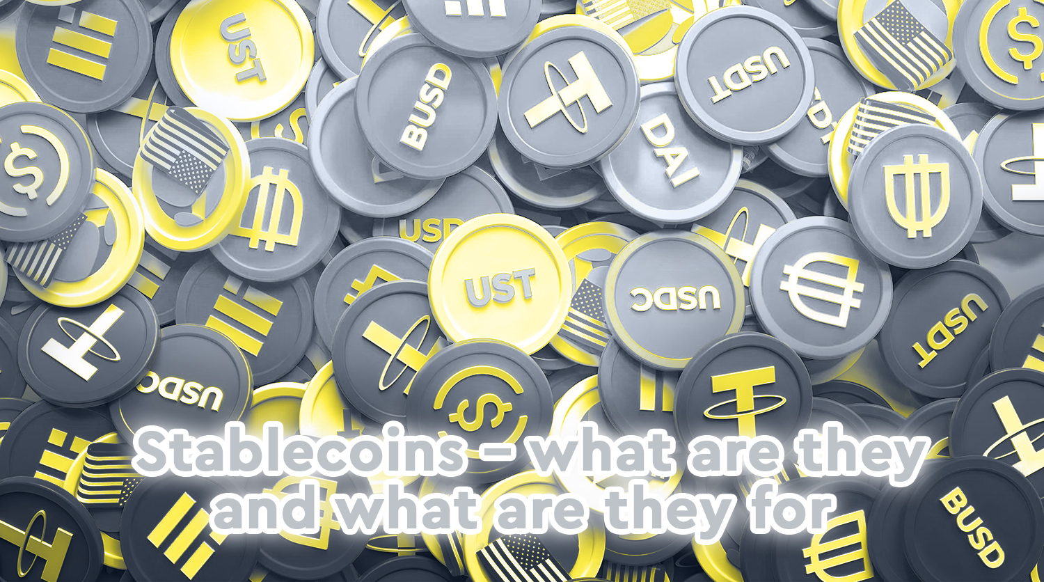 Stablecoins - what are they and what are they for