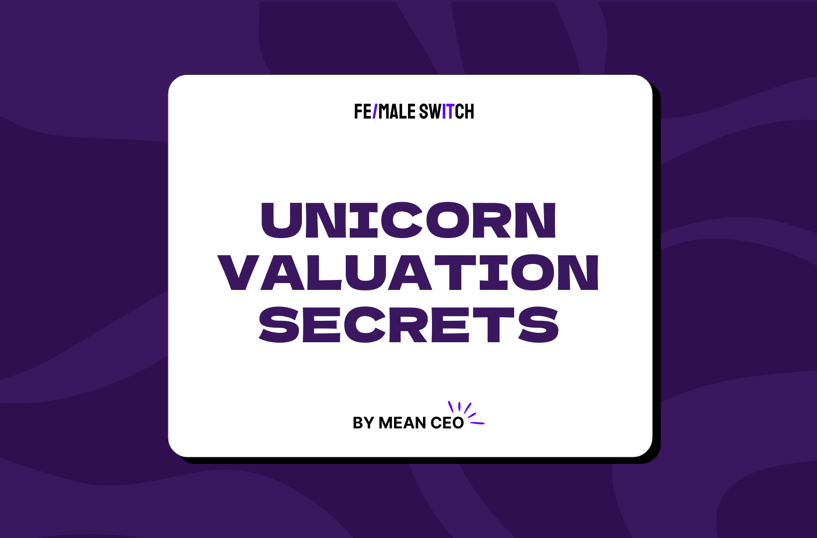 5 Hidden Secrets to a Startup Unicorn Valuation Victory
