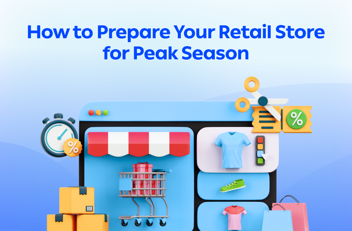 How to Prepare Your Retail Store for Peak Season