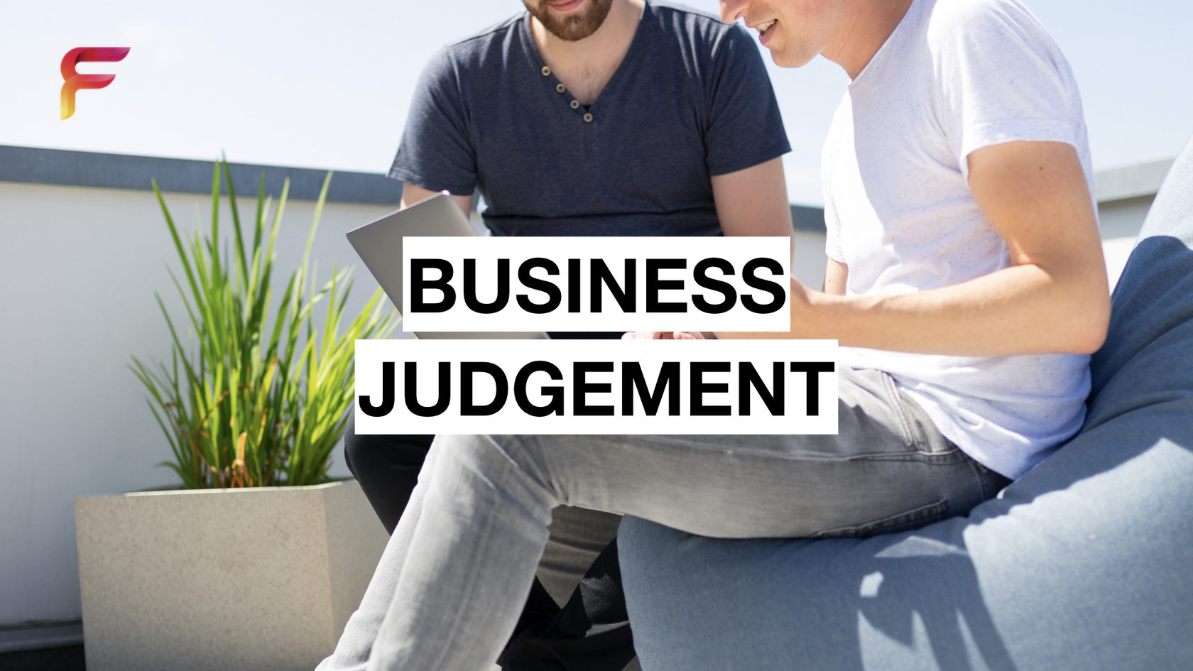 Case Interview: Business Judgement