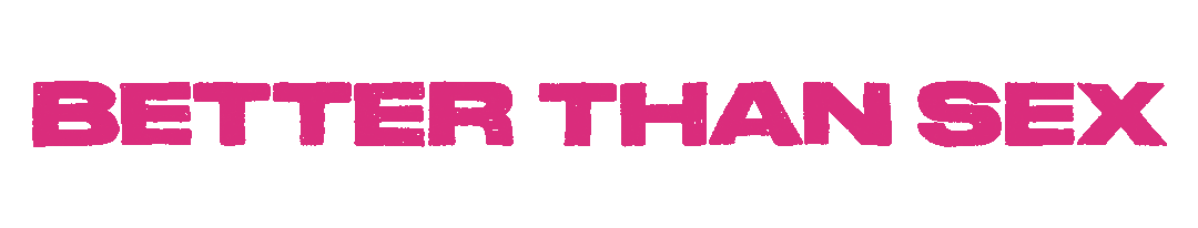 Better Than Sex