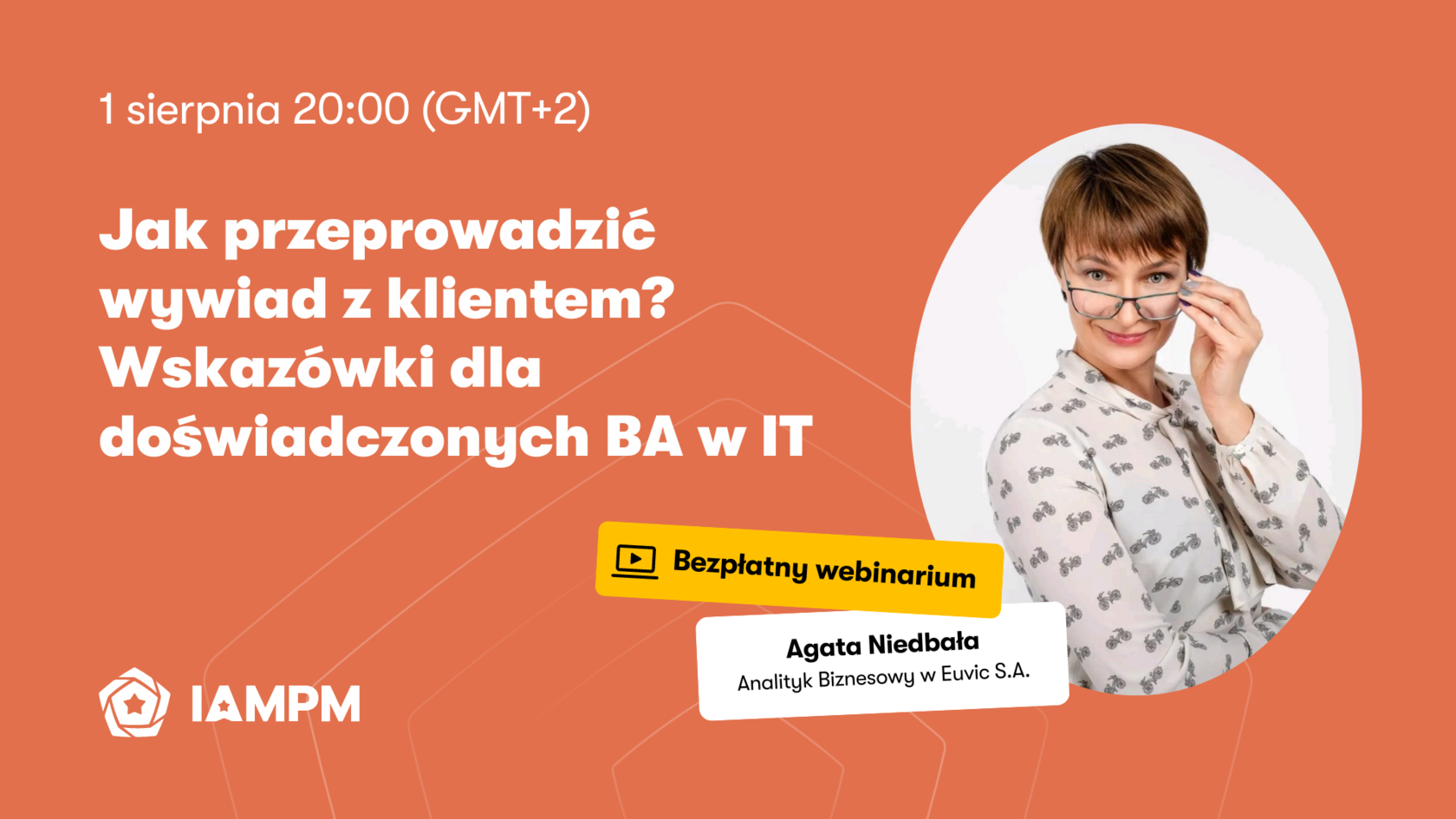 Jak przeprowadzić wywiad z klientem? Wskazówki dla doświadczonych BA w IT | IAMPM