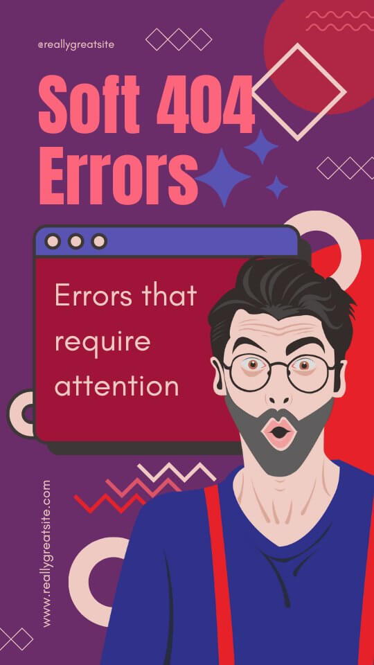 Soft 404 Error: Causes, Effects on SEO, and Solutions