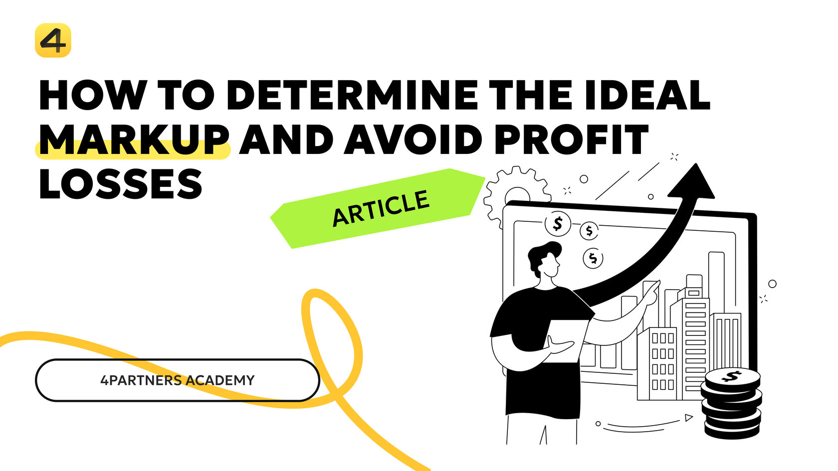 How to Determine the Ideal Markup and Avoid Profit Losses | 4Partners