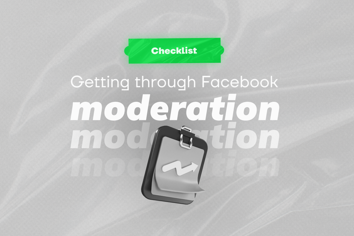 Checklist: how to pass Facebook moderation without problems?