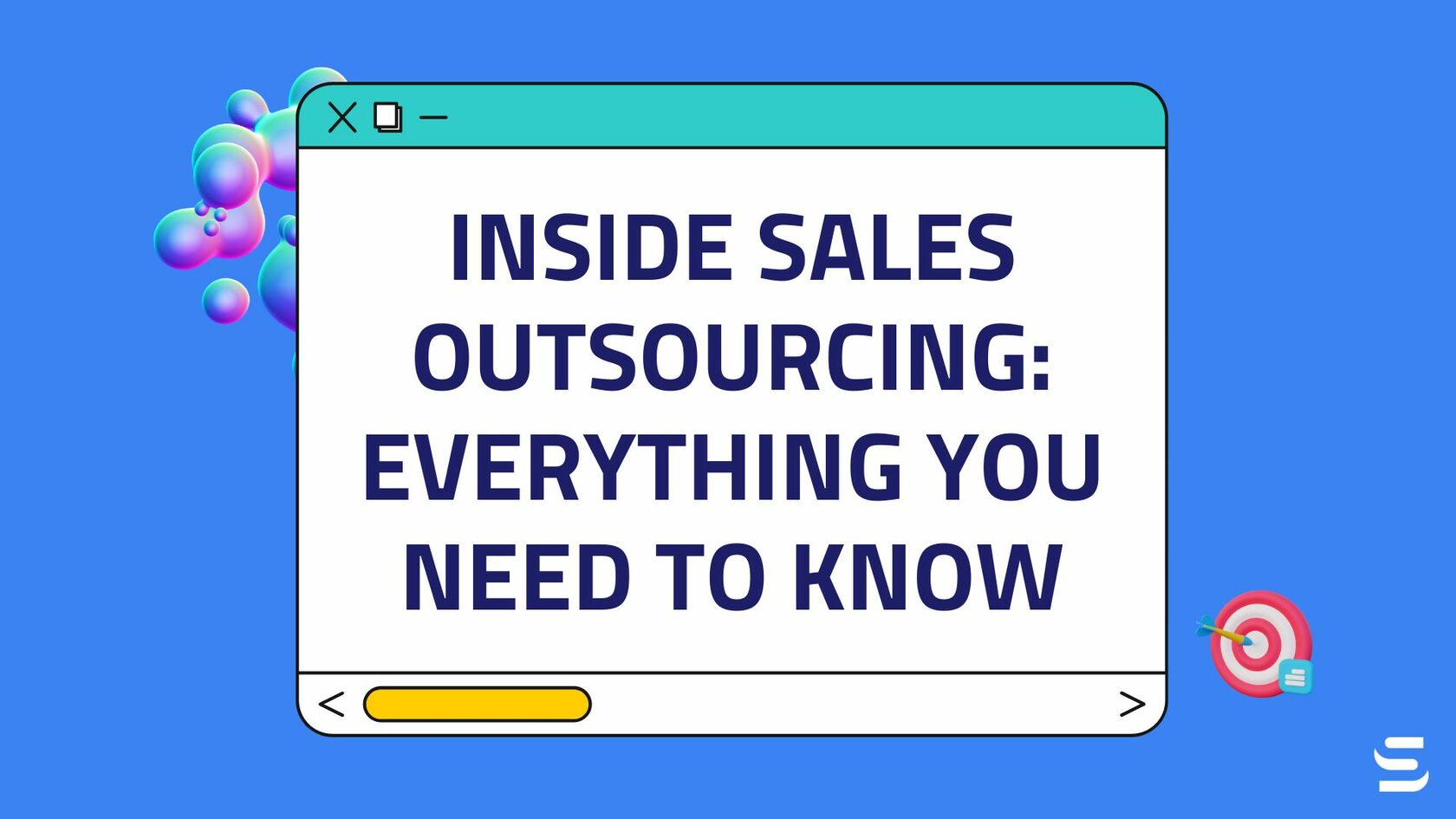 Inside Sales Outsourcing: Everything You Need to Know
