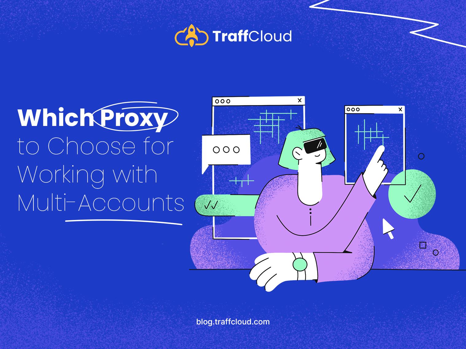 Which Proxy to Choose for Working with Multi-Accounts
