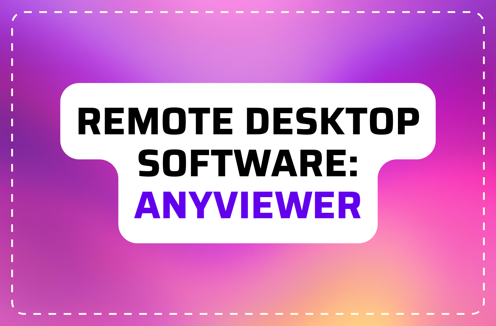 AnyViewer: Best Free Remote Desktop Software