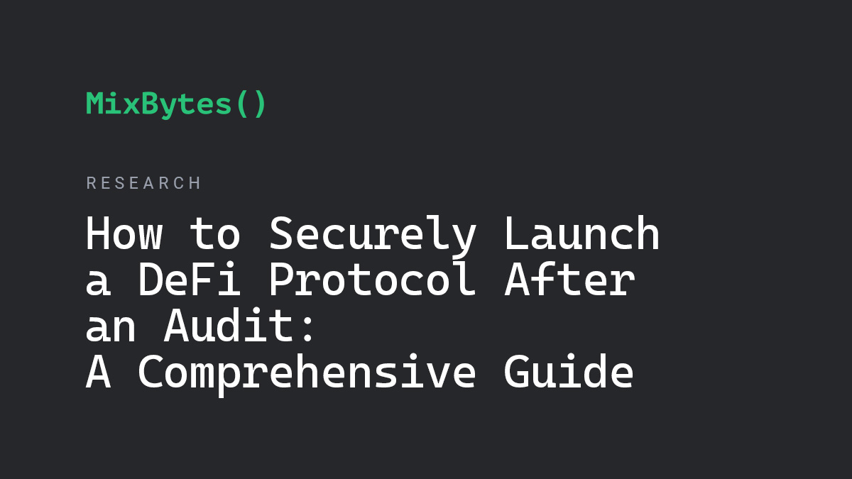 How to Securely Launch a DeFi Protocol After an Audit: A Comprehensive ...