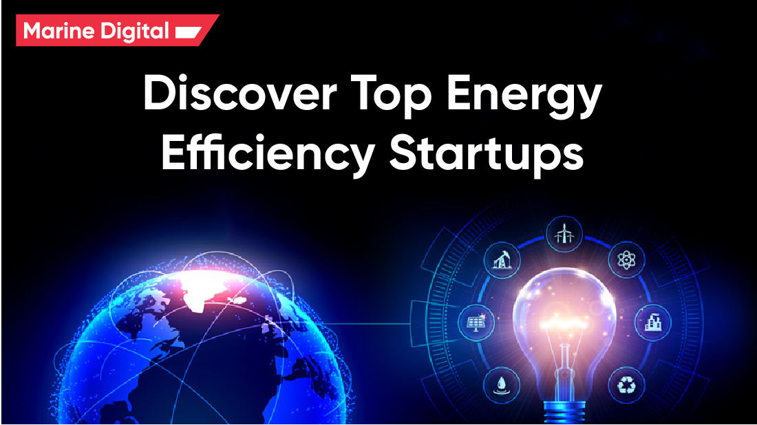 Marine Digital in the list of Top Energy Efficiency Startups (Logistics ...