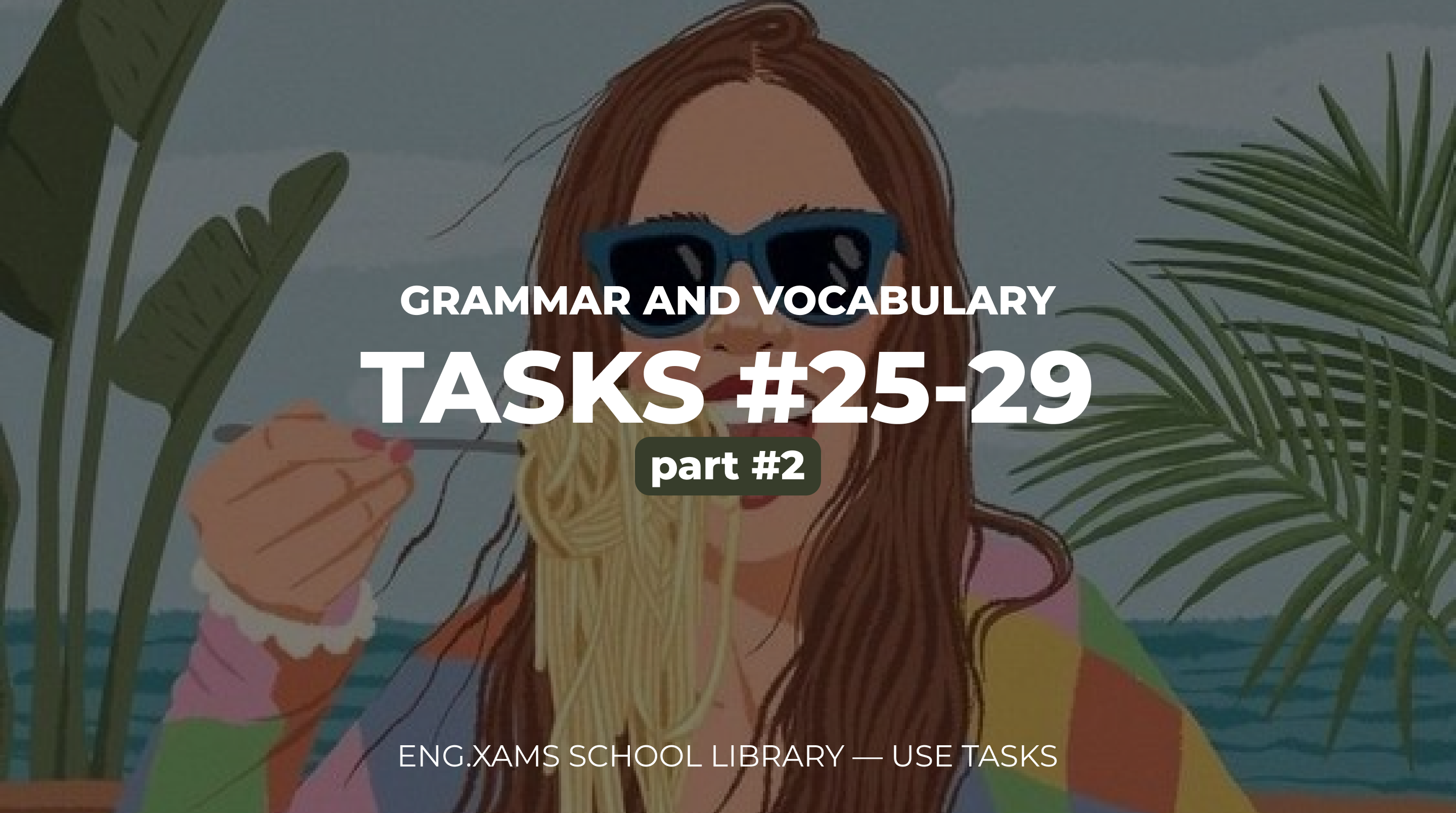 TASKS #25-29 — Part #2
