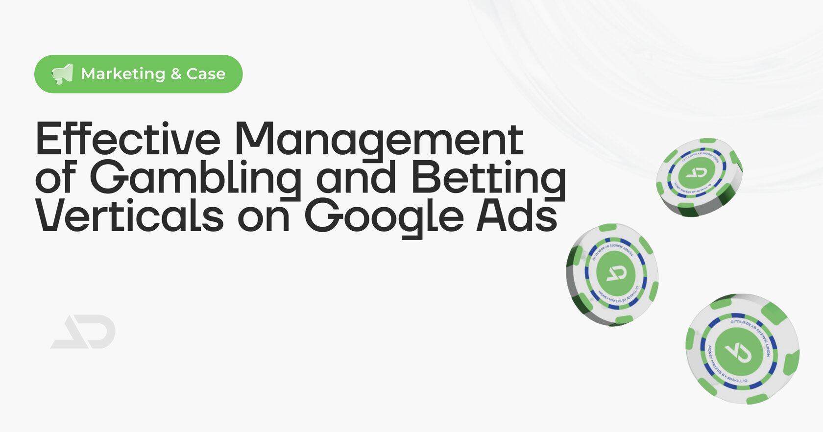 Effective Management of Gambling and Betting Verticals on Google Ads