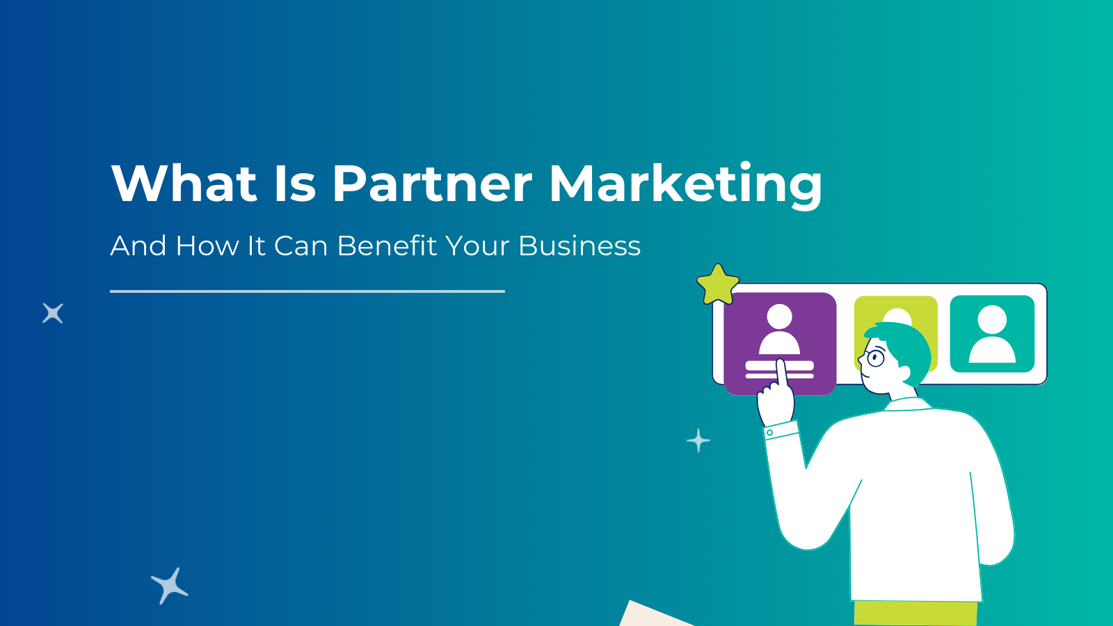 What Is Partner Marketing and How It Can Benefit Your Business