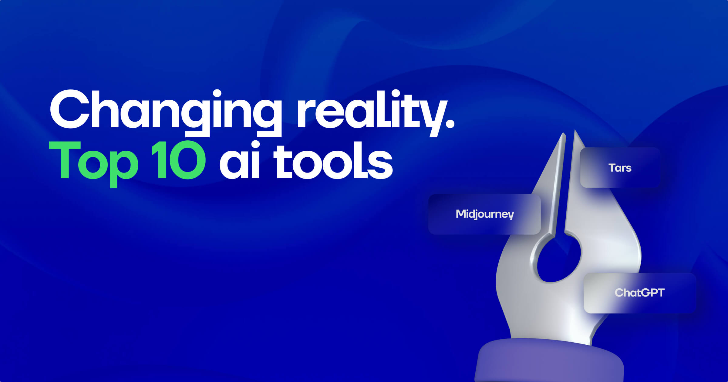 Changing Reality Top 10 Ai Tools