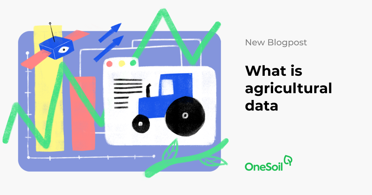 OneSoil about agricultural data