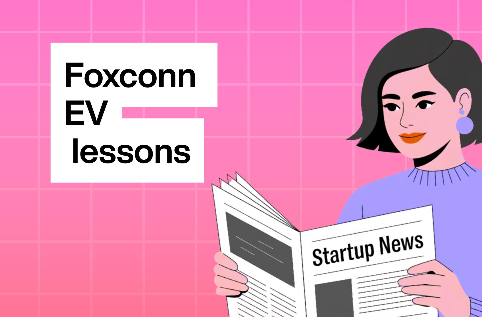 Startup News 2025: Lessons from Foxconn's EV Failure and How ...