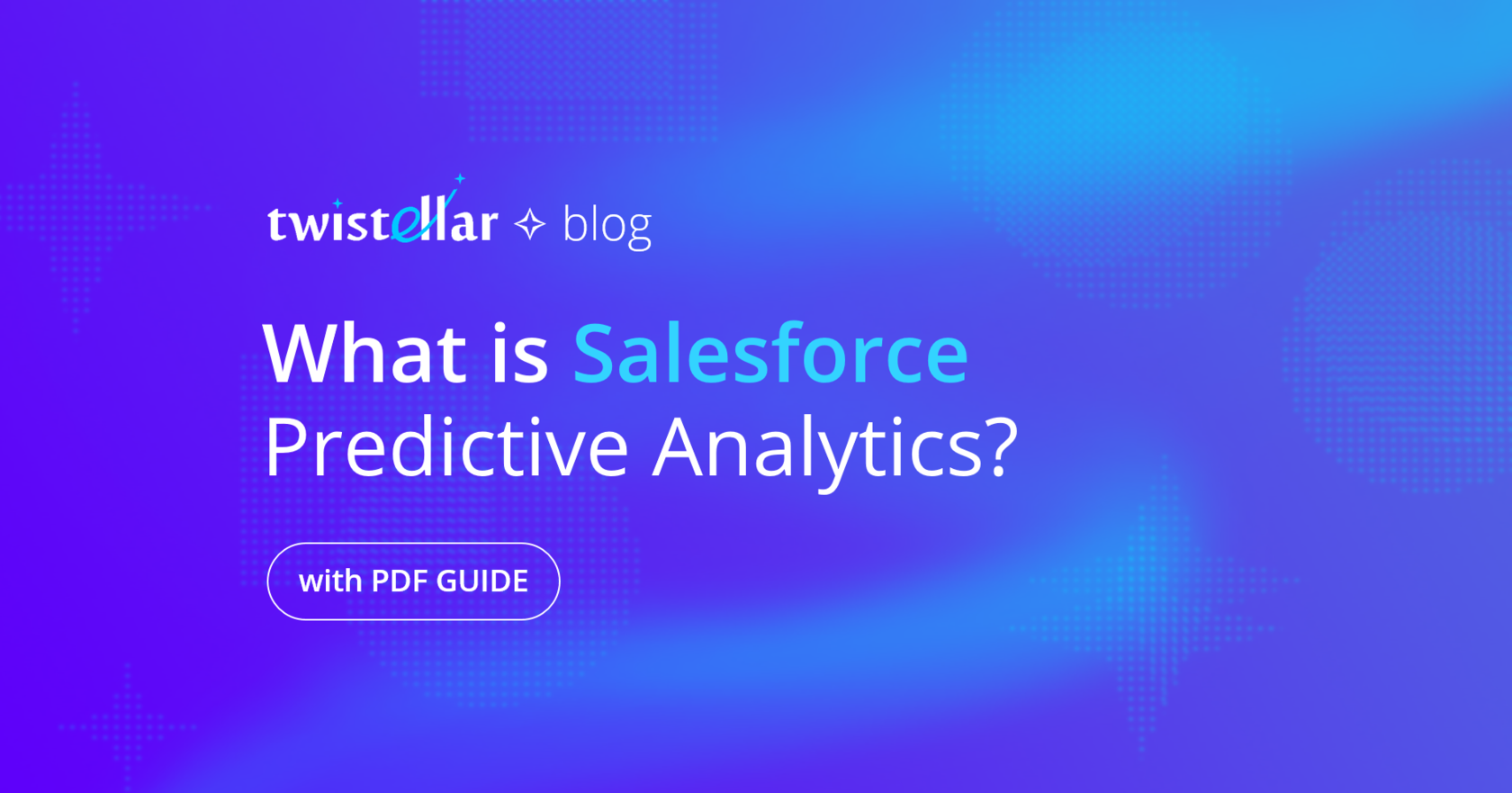 What Is Salesforce Predictive Analytics and How Can It Benefit Your ...