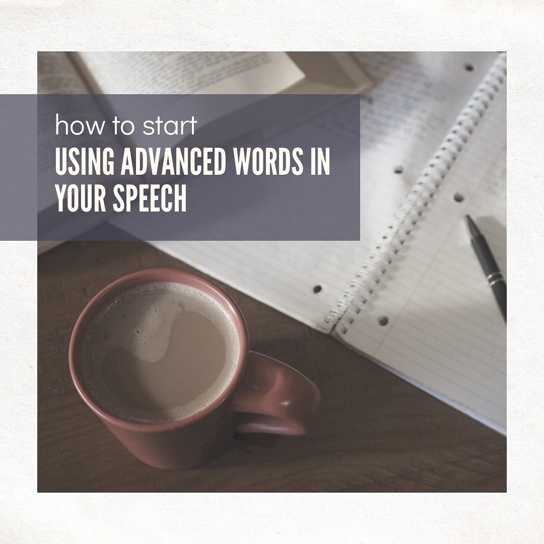 How to start using advanced words in your speech