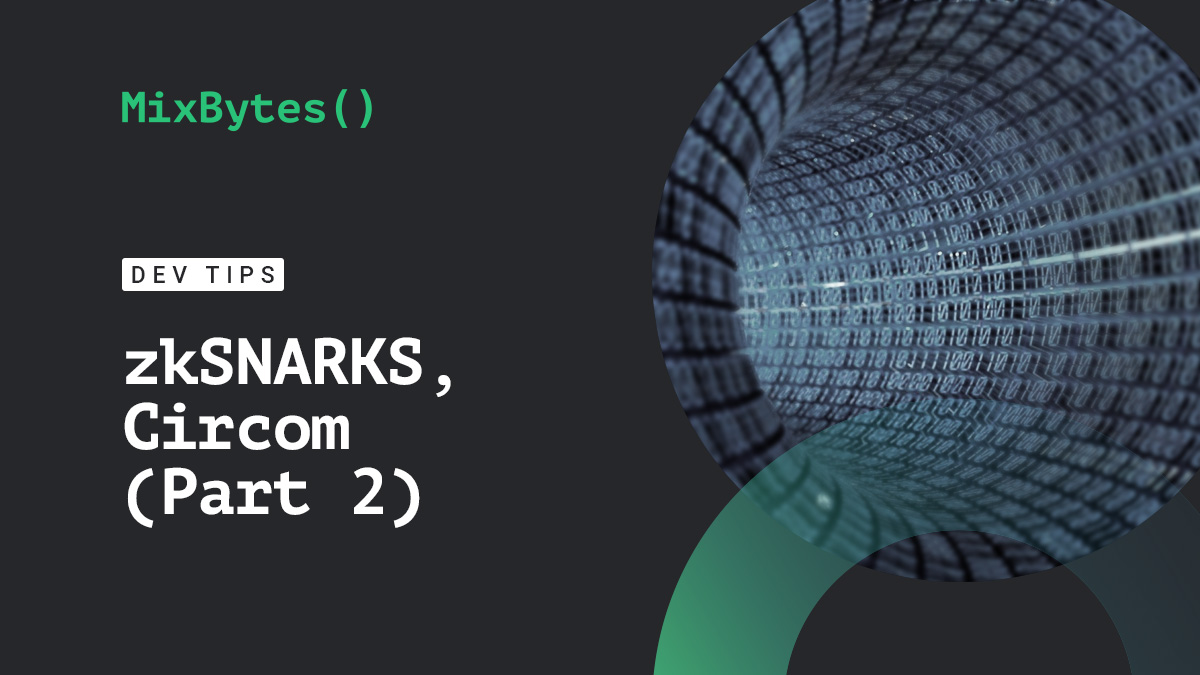 zkSNARKS, Circom (Part 2)