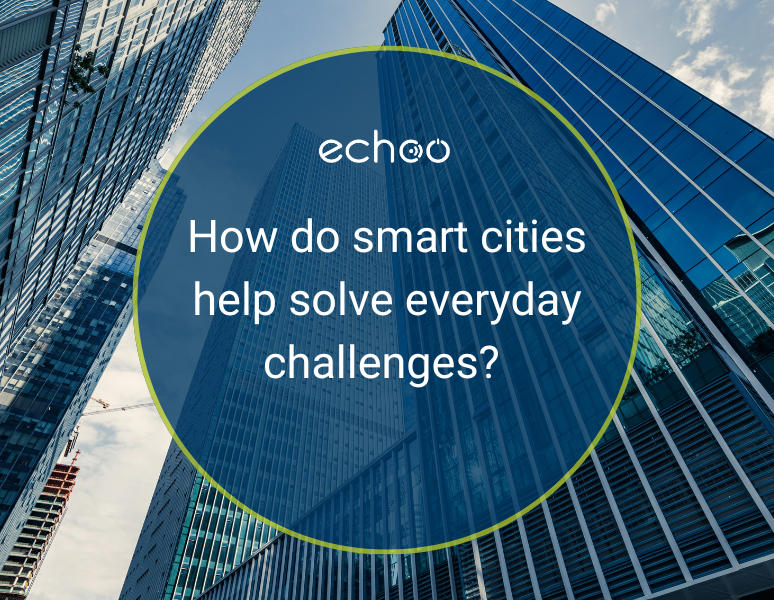How do smart cities help solve everyday challenges?