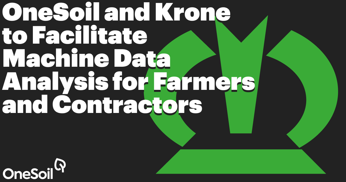 OneSoil Teams up with Krone to Facilitate Machine Data Analysis for ...