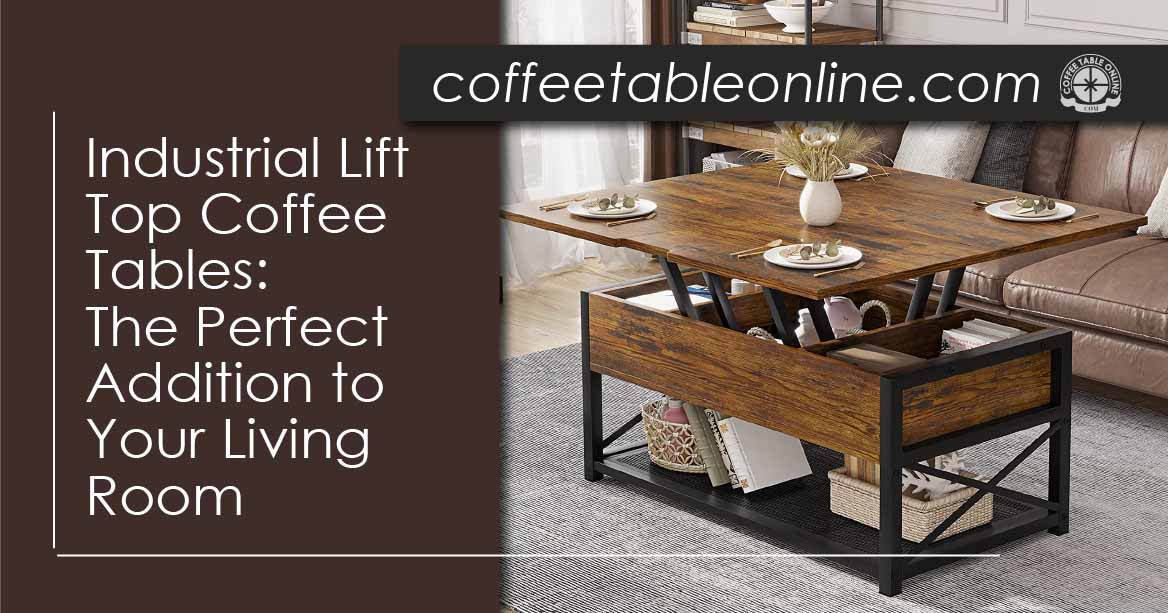 19 Industrial Lift Top Coffee Tables: The Perfect Addition to Your ...