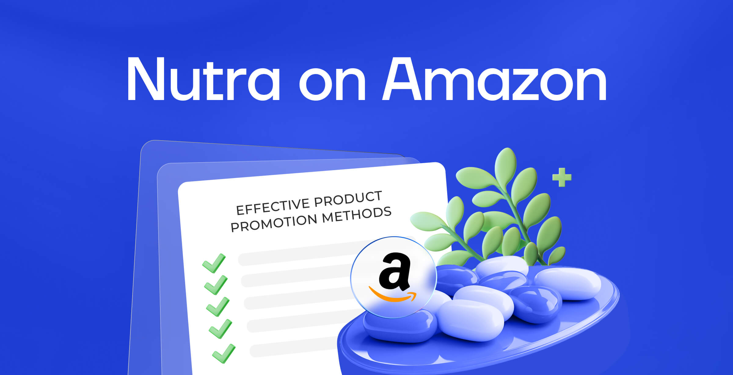 Nutra on Amazon: effective product promotion methods