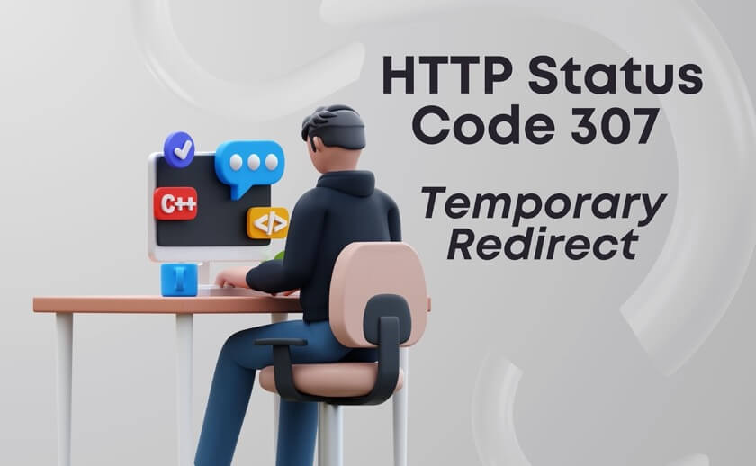 307 Temporary Redirect: Finding and Solutions