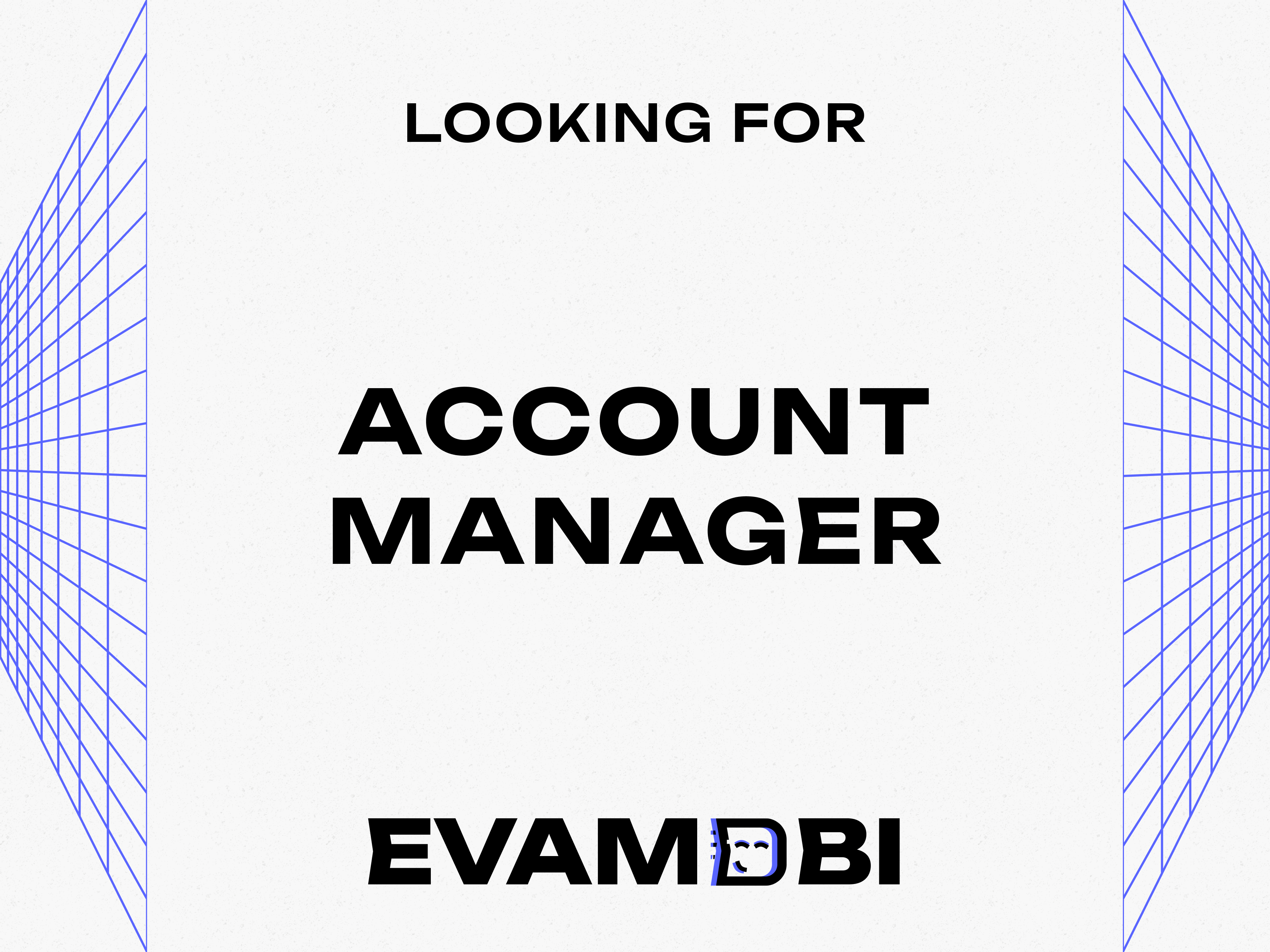 THE POSITION OF: Account Manager