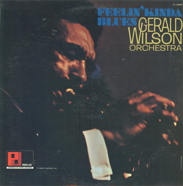 Виниловая пластинка Gerald Wilson Orchestra – Feelin' Kinda Blues ...