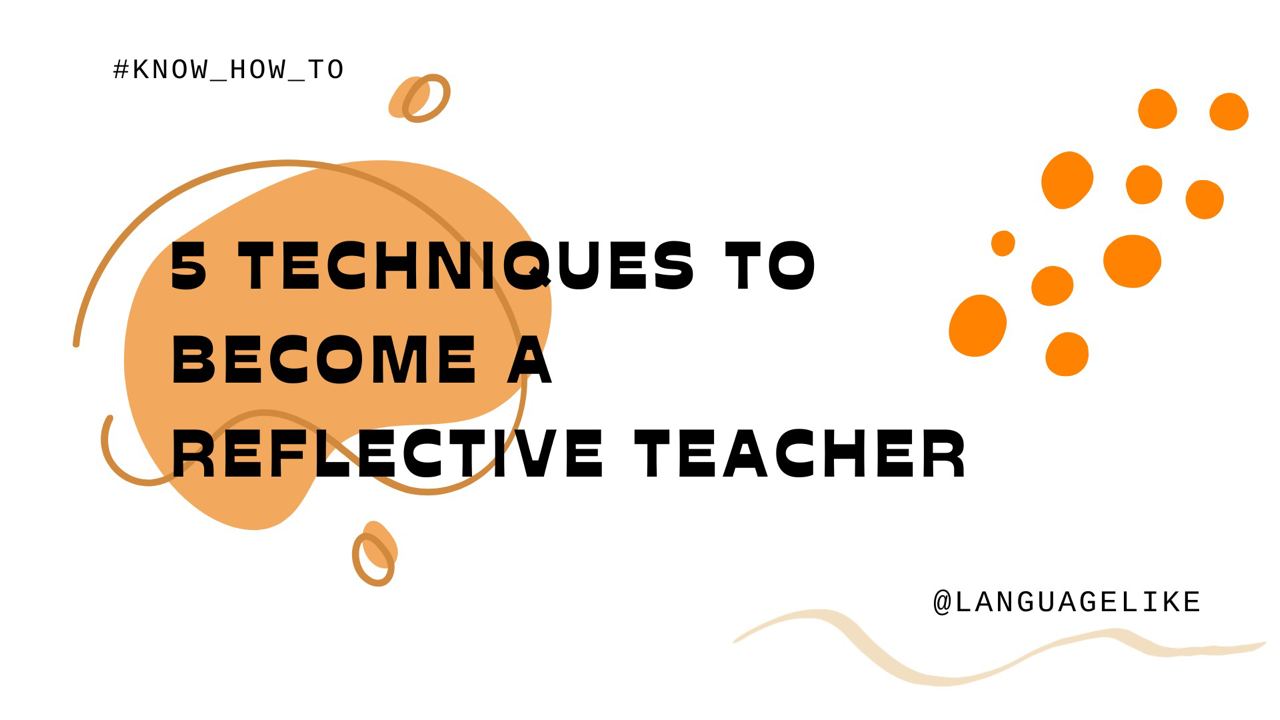 5 ways to become a reflective teacher