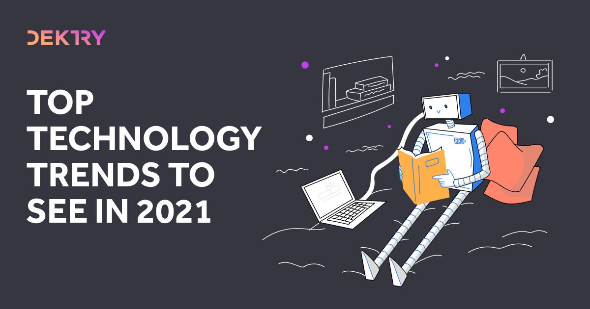 Top Technology Trends to See in 2021