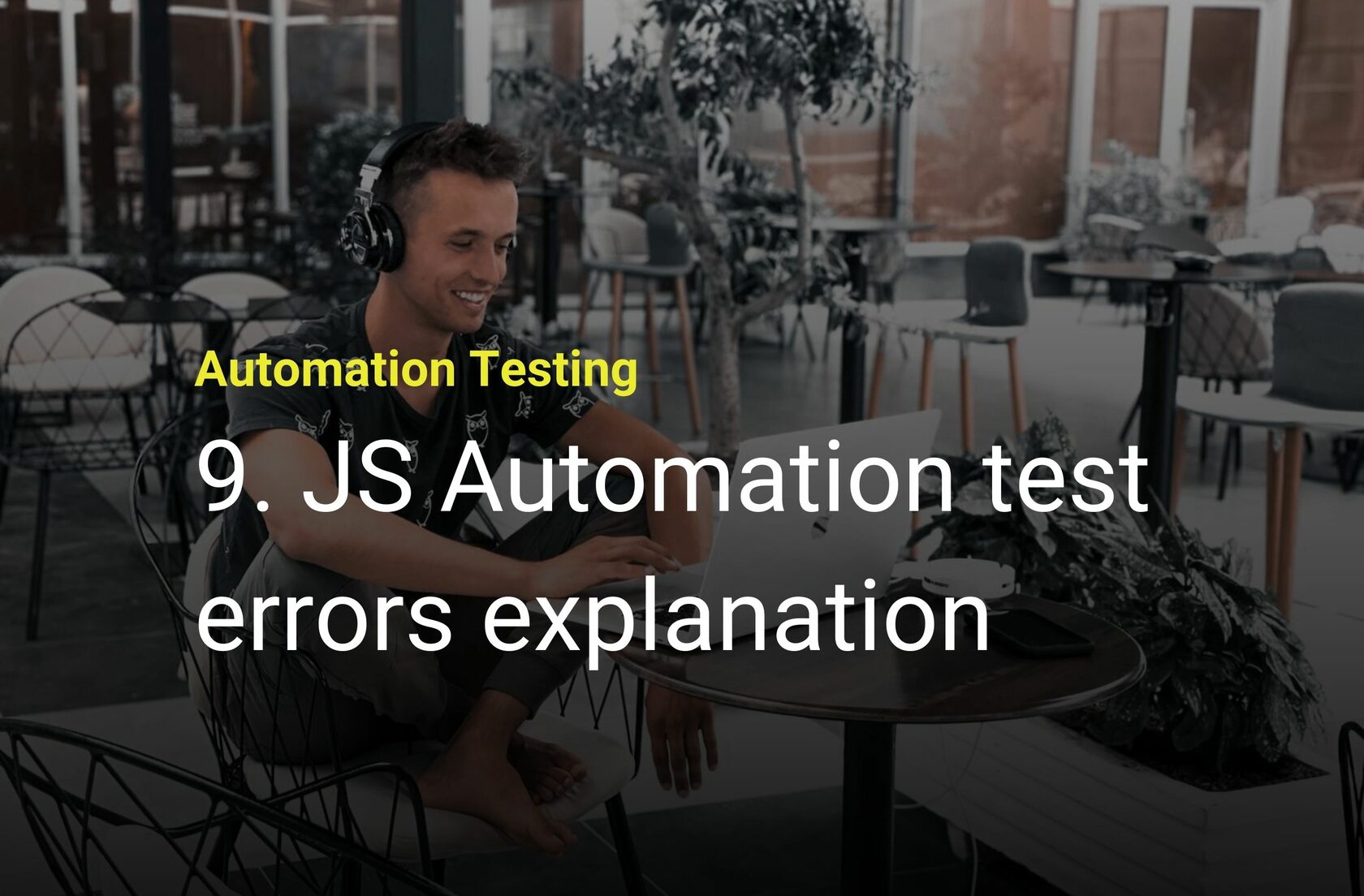 9. JS Automation test errors explanation