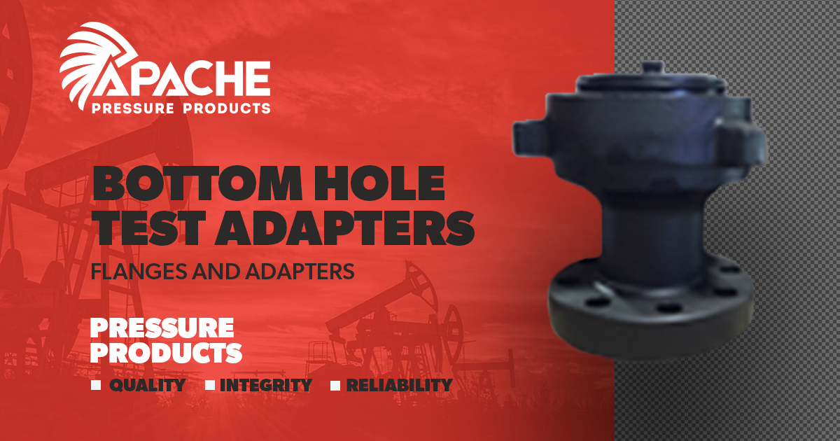 Apache — BOTTOM HOLE TEST ADAPTERS