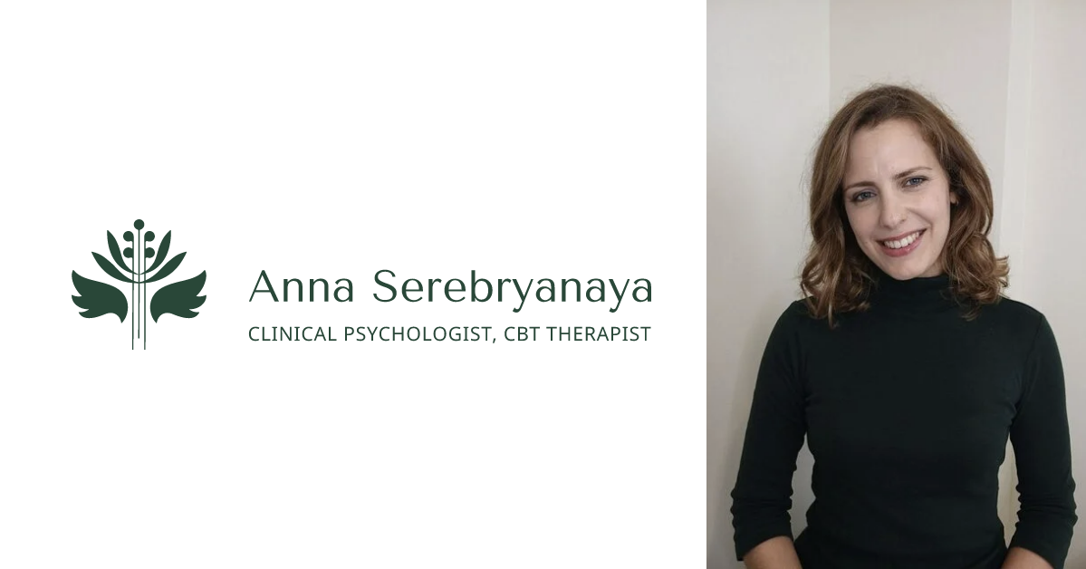 Clinical psychologist, CBT therapist - Anna Serebryanaya