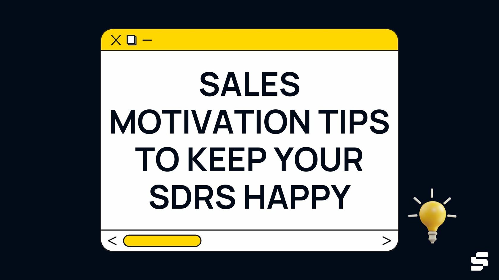 Sales Motivation Tips to Keep your SDRs Happy Sales Motivation Tips to Keep your SDRs Happy