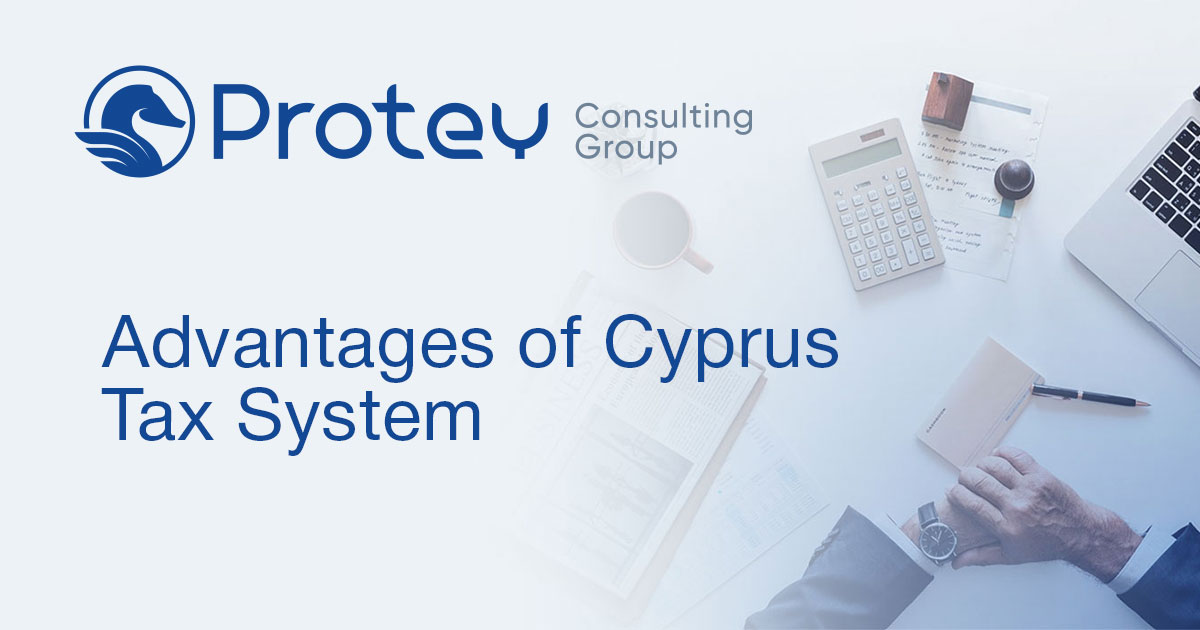 Advantages of Cyprus tax system - Protey Consulting Group news