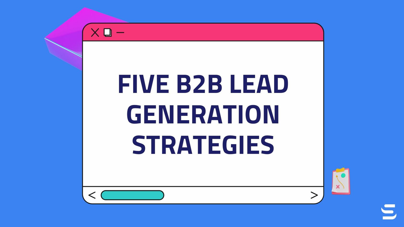 Five B2B Lead Generation Strategies