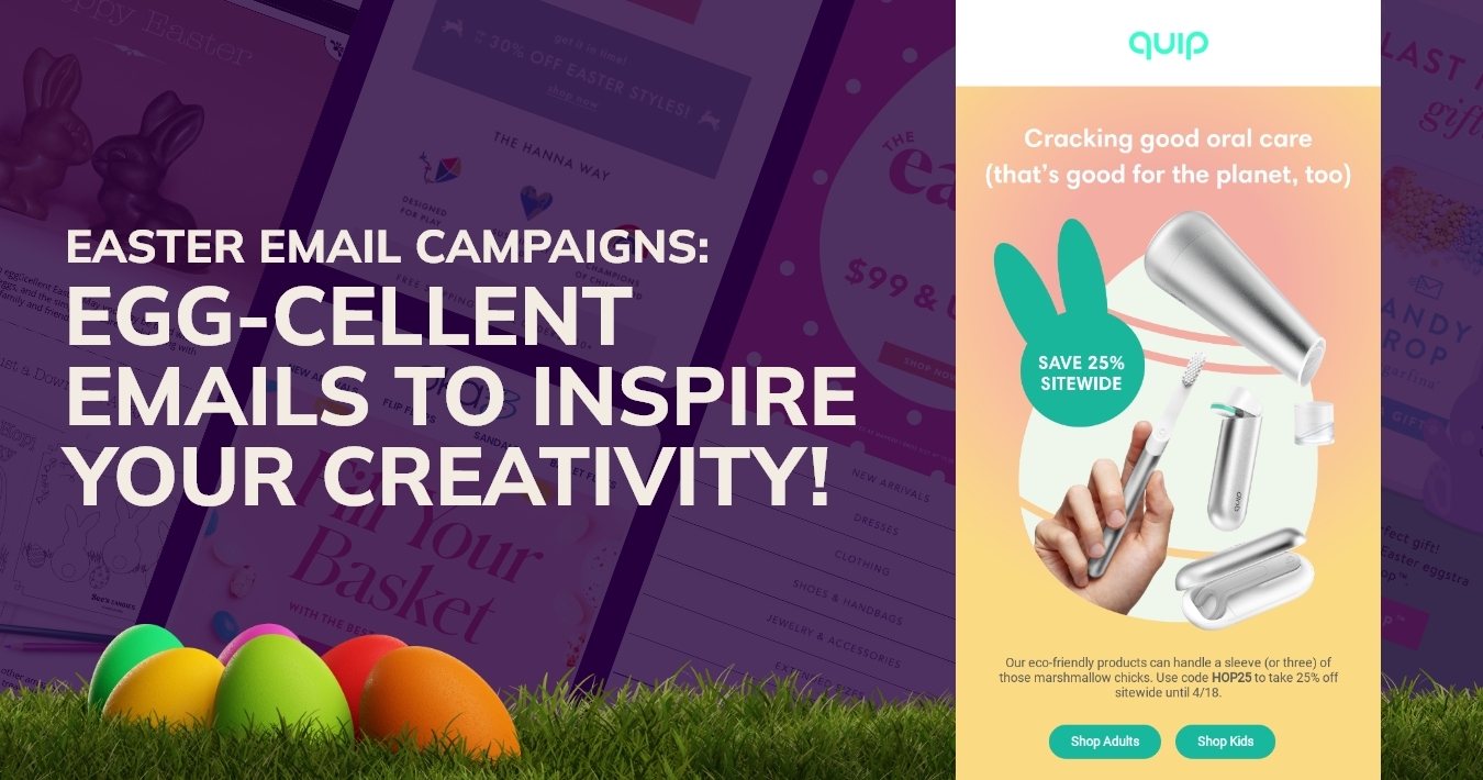 Easter Email Campaigns: Egg-cellent emails to inspire your creativity!