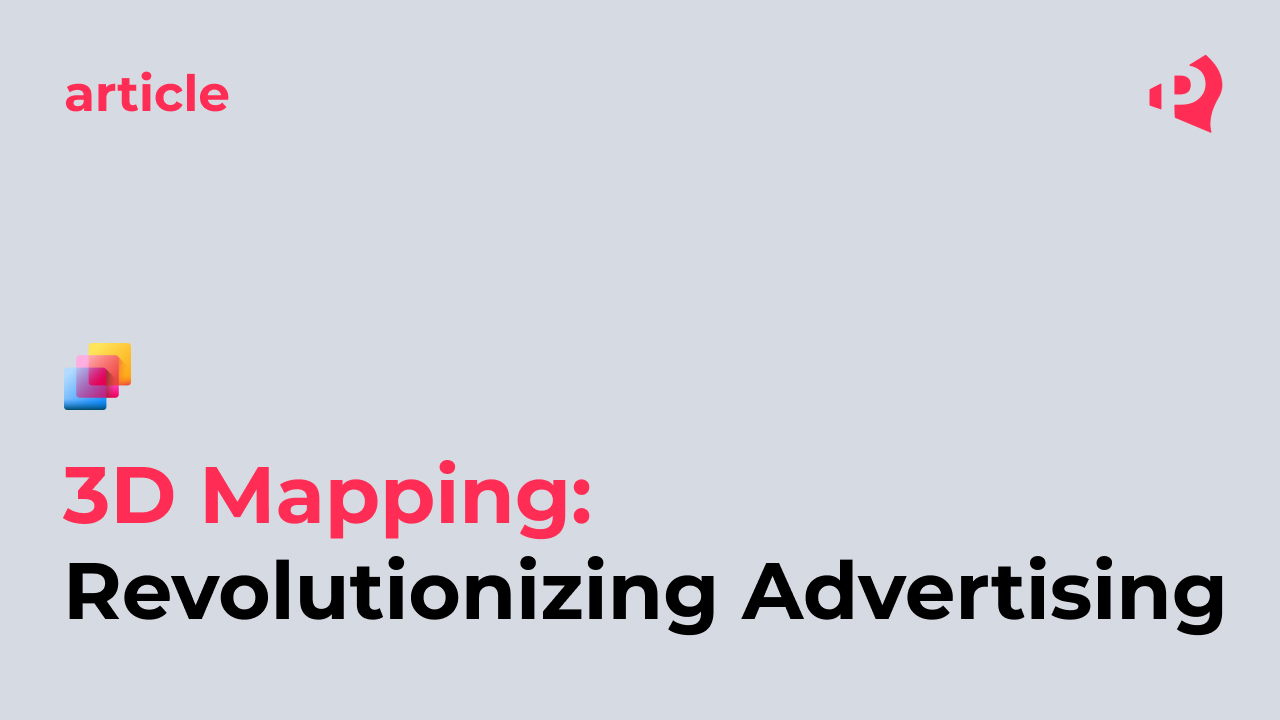 3D Mapping in Advertising: Transforming Marketing Strategies for Success