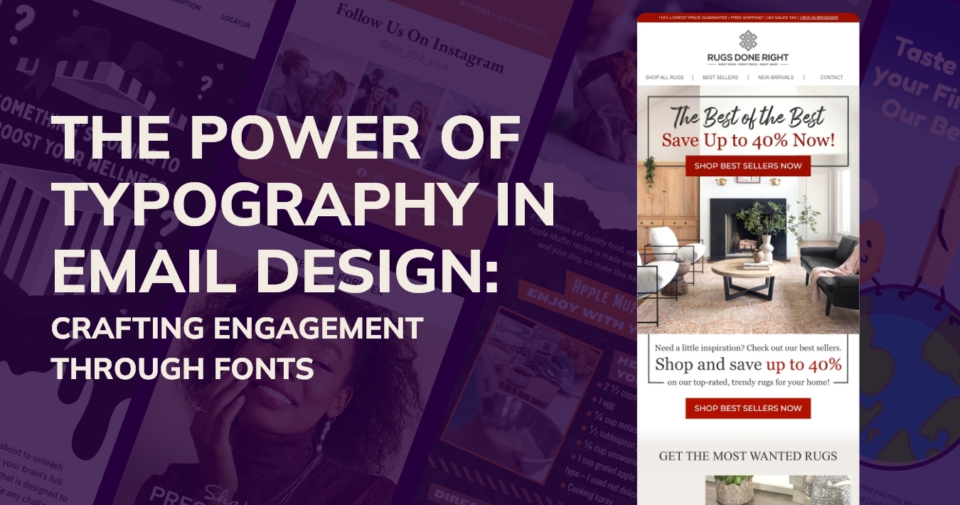 The Power of Typography in Email Design: Crafting Engagement Through Fonts