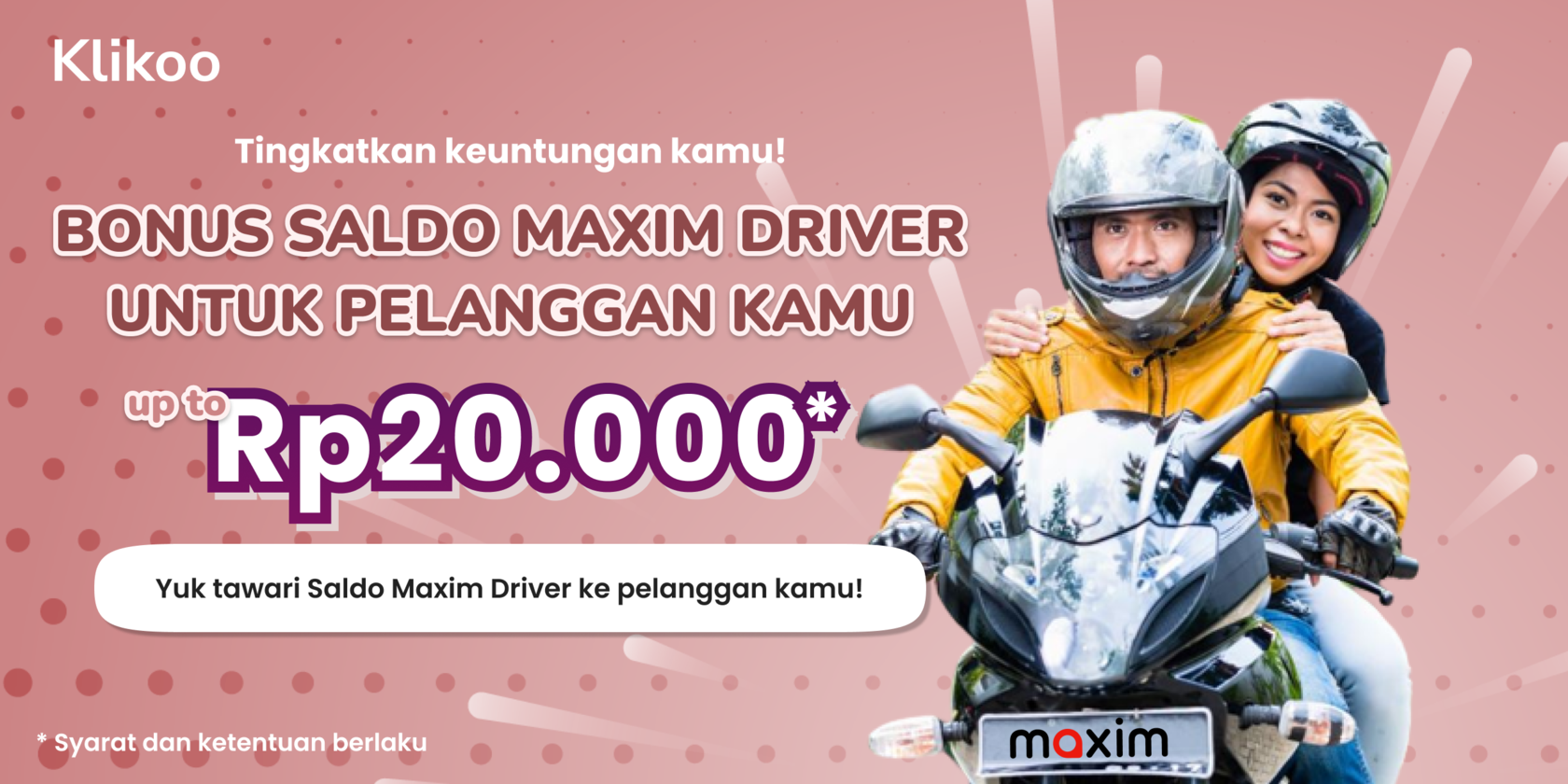 Increase Your Profit! Bonus Maxim Balance up to Rp20.000 for Your Maxim ...