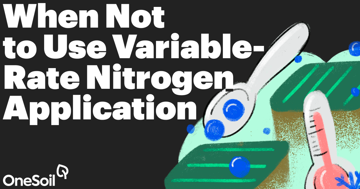 When Not to Use Variable-Rate Nitrogen Application?