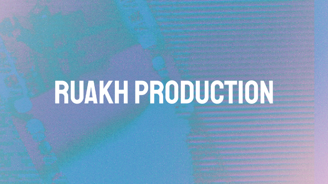 Ruakh Production